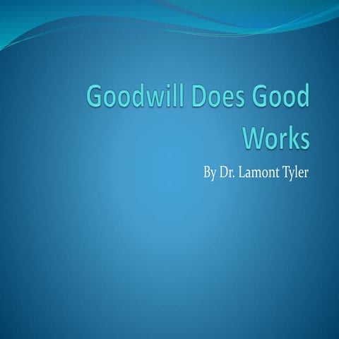 Goodwill Does Good Works | PPT