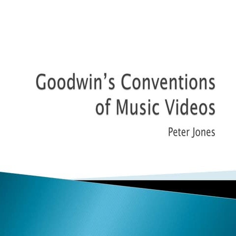 Goodwin’s conventions of music videos | PPTX
