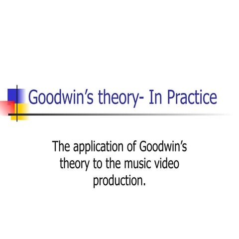 Goodwin’s Theory In Practice | PPT
