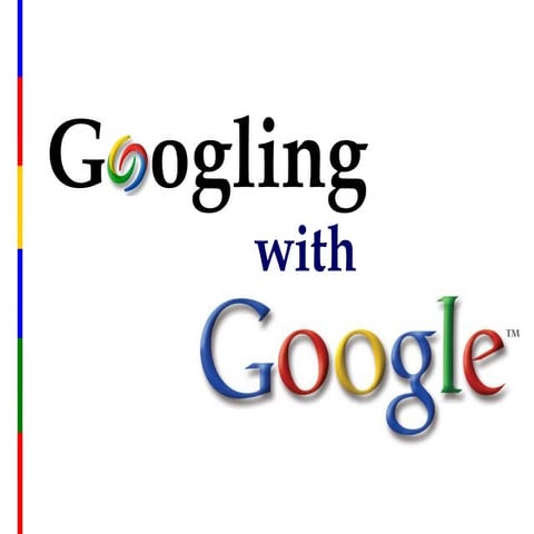 Googling with Google | PPT