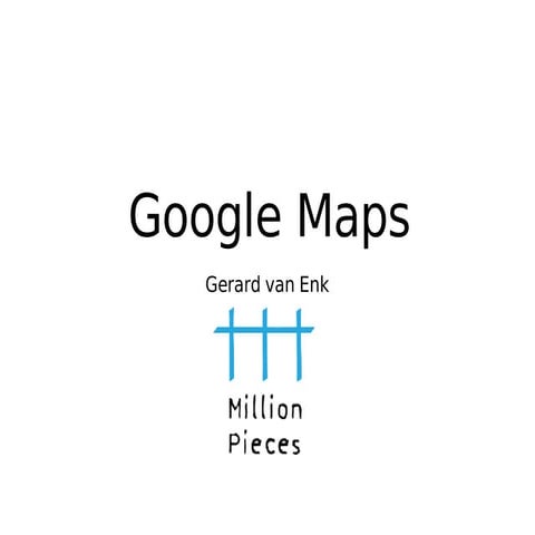 Google Maps Presentatie | PPT