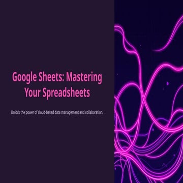 Google-Sheets-Mastering-Your-Spreadsheets.pptx