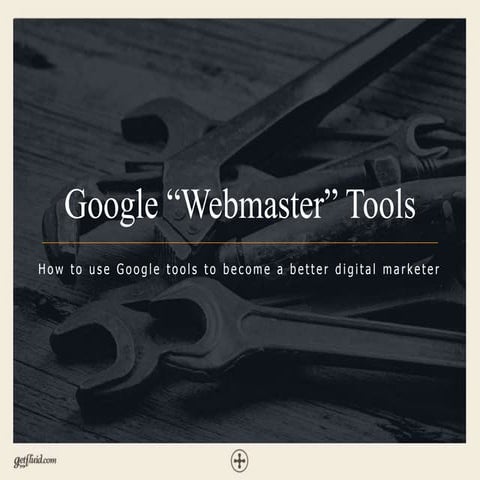 Google Webmaster Tools Webinar | PPT