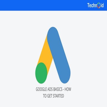 Google Ads Basics-How to Get Started.pptx