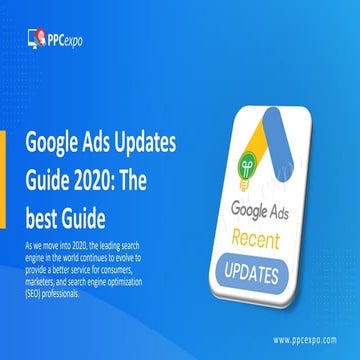Google Ads Updates Guide 2020: The best Guide | PPT