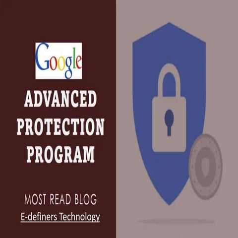 GOOGLE ADVANCED PROTECTION PROGRAM.pptx