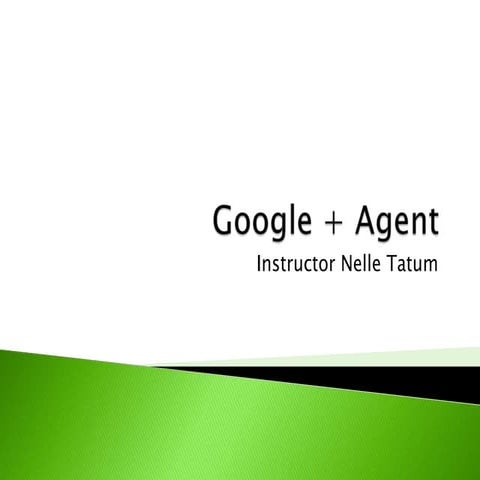 Google + Agent | PPTX | Search | Internet