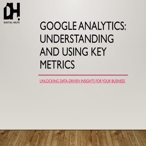 Google_Analytics_Key_Metrics.powerpointp. | PPTX