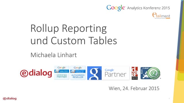 Google Analytics Konferenz 2015: Google Analytics Premium Features ... Google Analytics Konferenz 2015: Google Analytics Premium Features ...