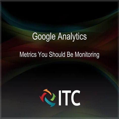 Google Analytics - Metrics You Should Be Following | PPT