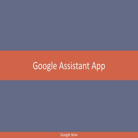 Google assistant | PPT