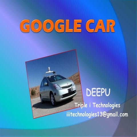 GOOGLES'S CAR --- Driverless Car | PDF