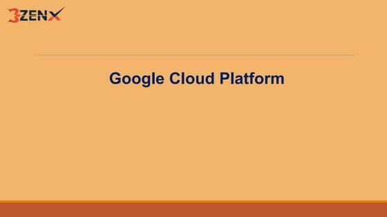 Google Cloud Platform.(3zenx).pptx