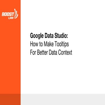 Google Data Studio How to Make Tooltips for Better Data Context | PPTX