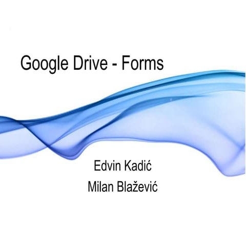 Google Drive - Forms | PPTX