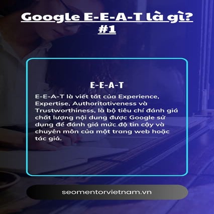 Google E-E-A-T là gì? Yếu tố giúp Google đánh giá website của bạn | PDF