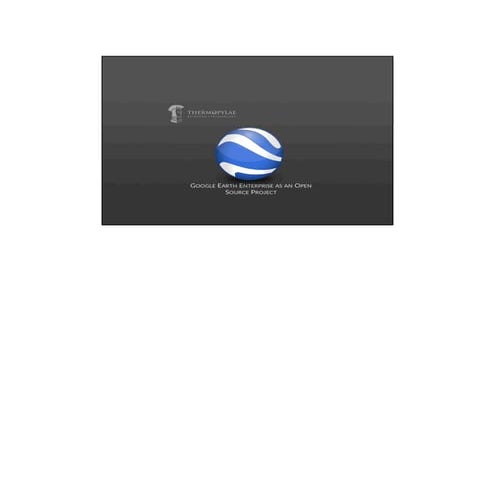 Google Earth Enterprise as an Open Source Project | PDF