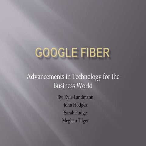 Google fiber with commentary | PPTX