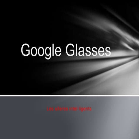 Google glasses | PPTX