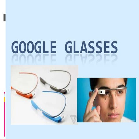 Google glasses | PPT