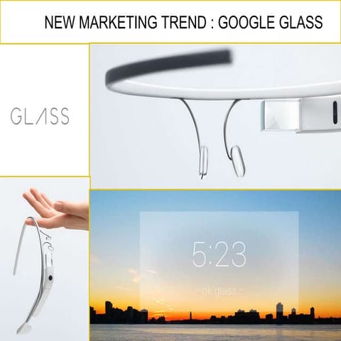 Google glass - New marketing trends | PPTX