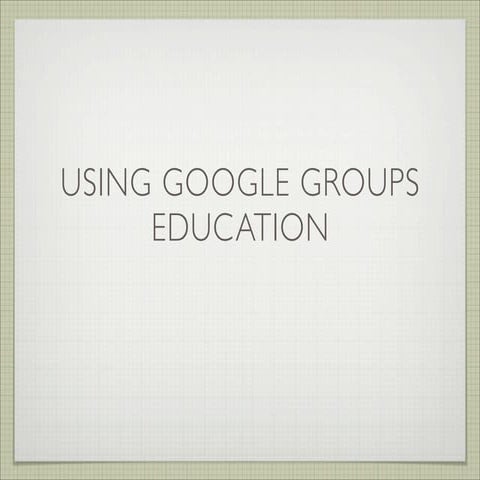 Using Google groups in education. | PDF | Internet | Computing
