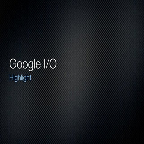 Google I/O 2012 and Android 4.1 | KEY