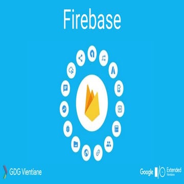 Google I/O Extended Vientiane 2016: Introducing Firebase | PPT