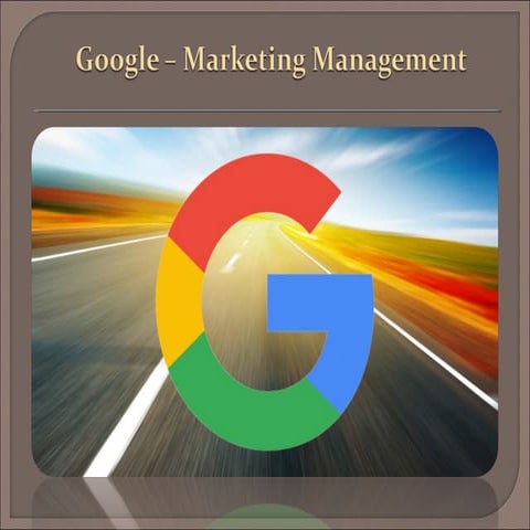Google – marketing management | PPT