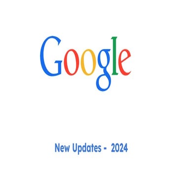 Google New Update 2024-Aditya Prasad Singh.pptx