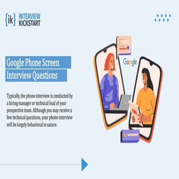 Google Phone Screen Interview Questions | PPTX