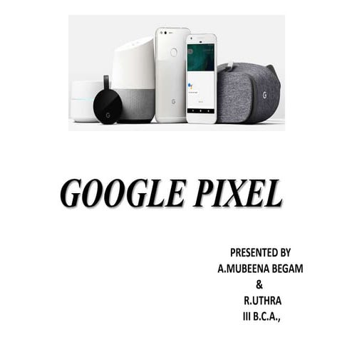 Google pixel | PPTX