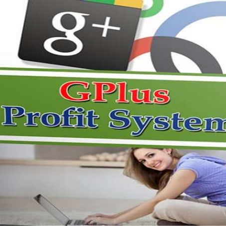 Google plus profit system | PDF