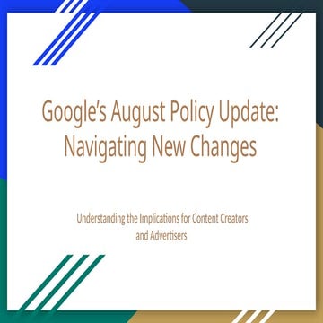 Google’s August Policy Update_ Navigating New Changes.pptx