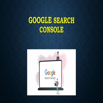 Google S Search Console Presentation Pdf