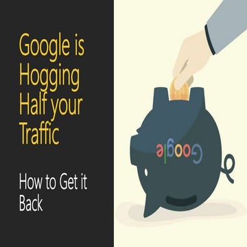 Andreas Dzumla — Google's Hogging Half Your Traffic: How to Get it Back ...