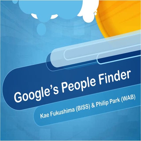 Google's people finder | PPTX