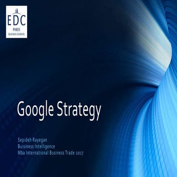 Google strategy | PPTX | Business Accounting & Finance | Business
