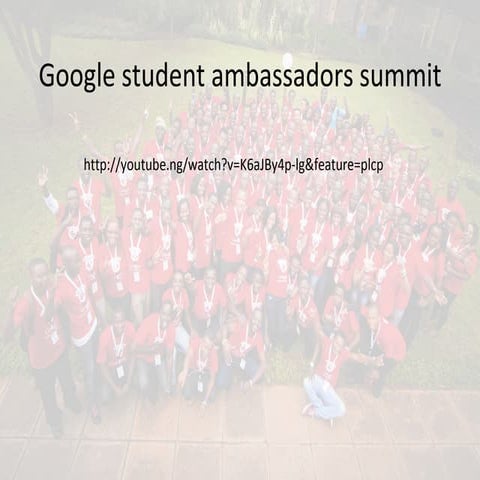 Google Student Ambassadors Summit | PPT