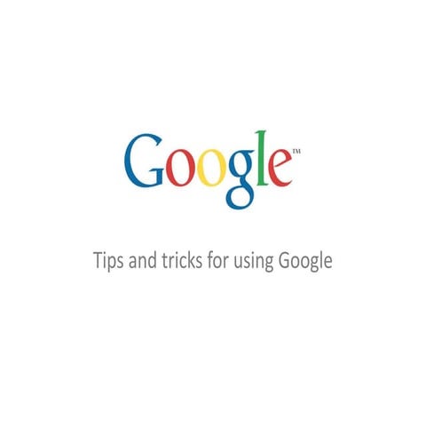 Google Tips and Tricks | PPT