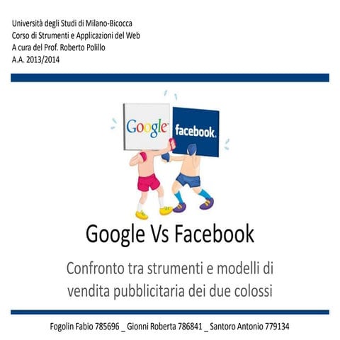 Google vs Facebook di Fogolin-Gionni-Santoro | PPT