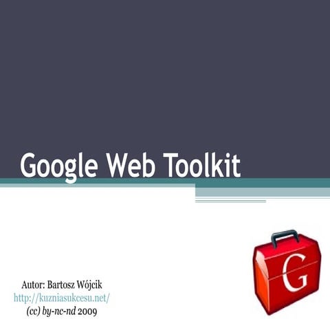 Google Web Toolkit | PPT