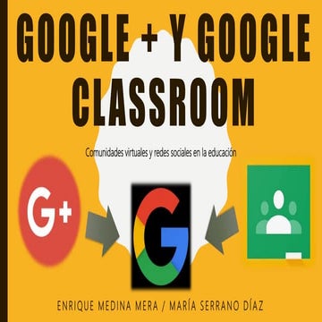 Google + y google classroom | PPTX