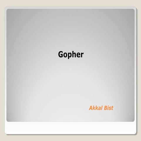 Gopher Protocol | PPT | Internet | Computing
