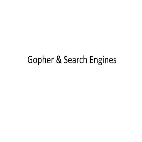 Gopher & Search Engines.pptx