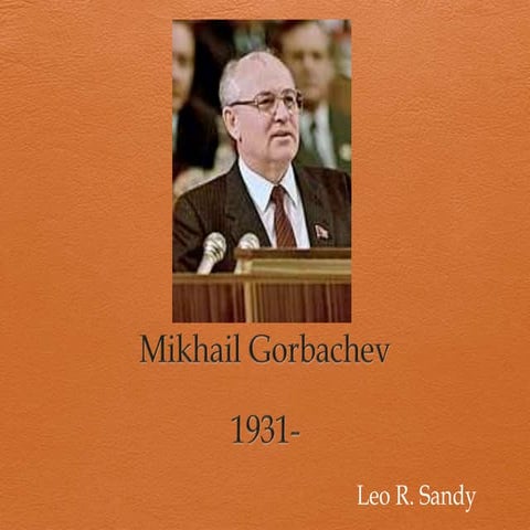 Gorbachev Presentation.pptxsaxaaasasasaass | PPTX