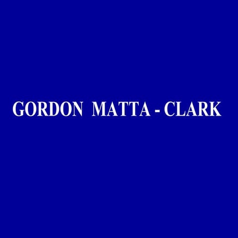 GORDON MATTA - CLARK | PPT