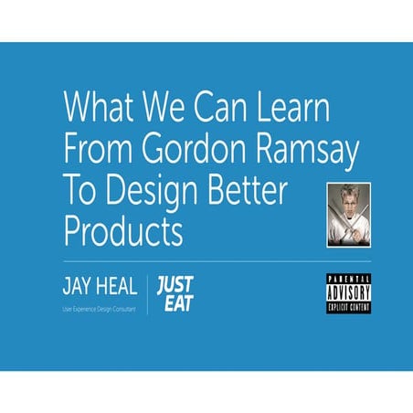 What We Can Learn From Gordon Ramsay To Design Better Products | PPT