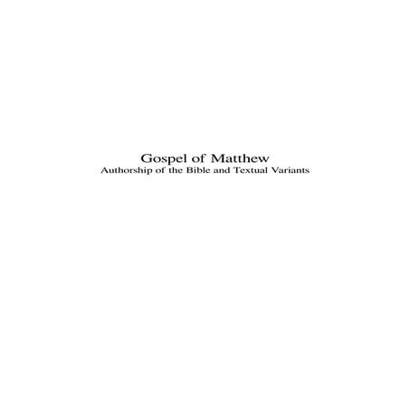 Gospel of Matthew Authorship of the Bible and Textual Variants | PDF