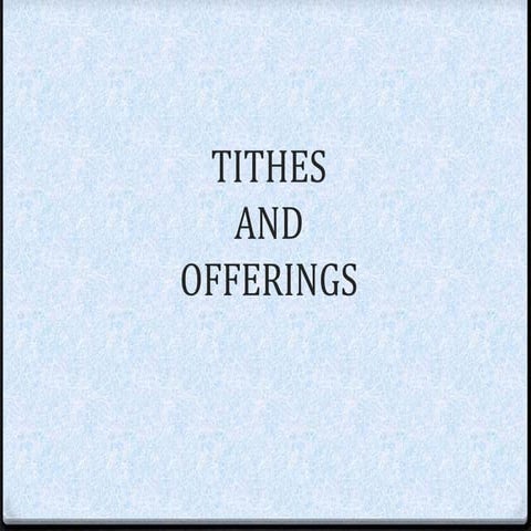 Gospel order 16-20 - tithes and offerings god's invitation | PPT